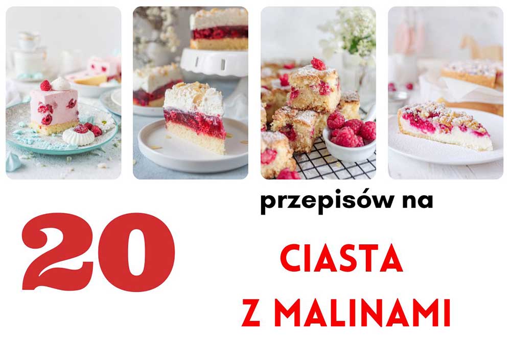 20 przepisów na ciasta z malinami - przepis - Wypieki Beaty